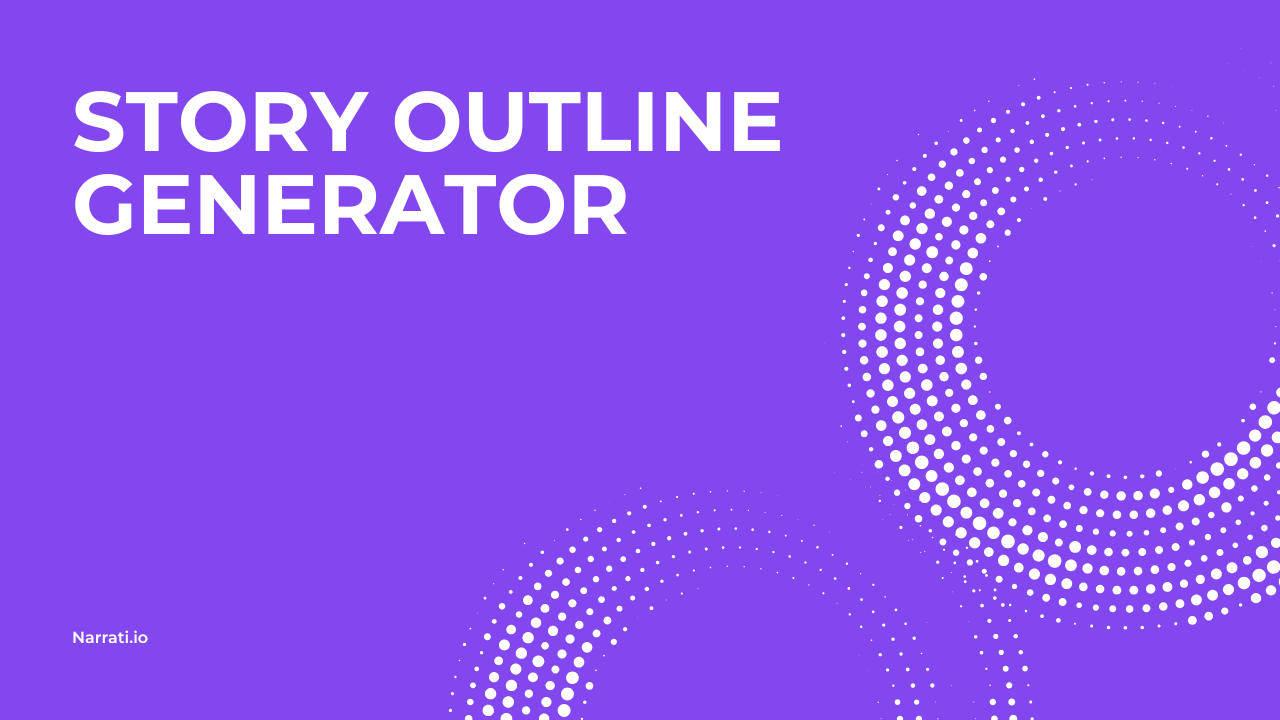 Story Outline Generator